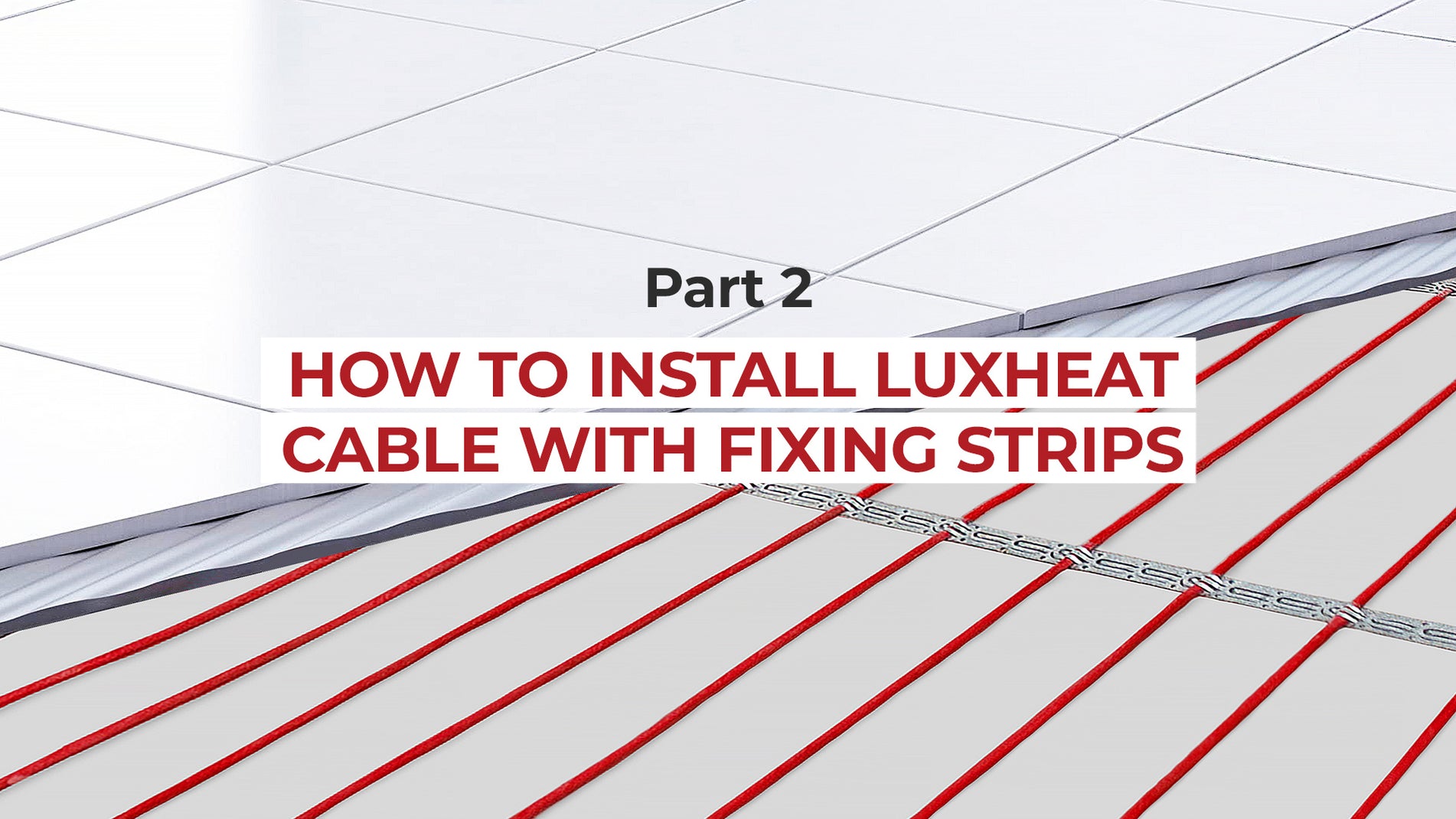 How to Install Floor Heating Cables With Fixing Strips ☑️